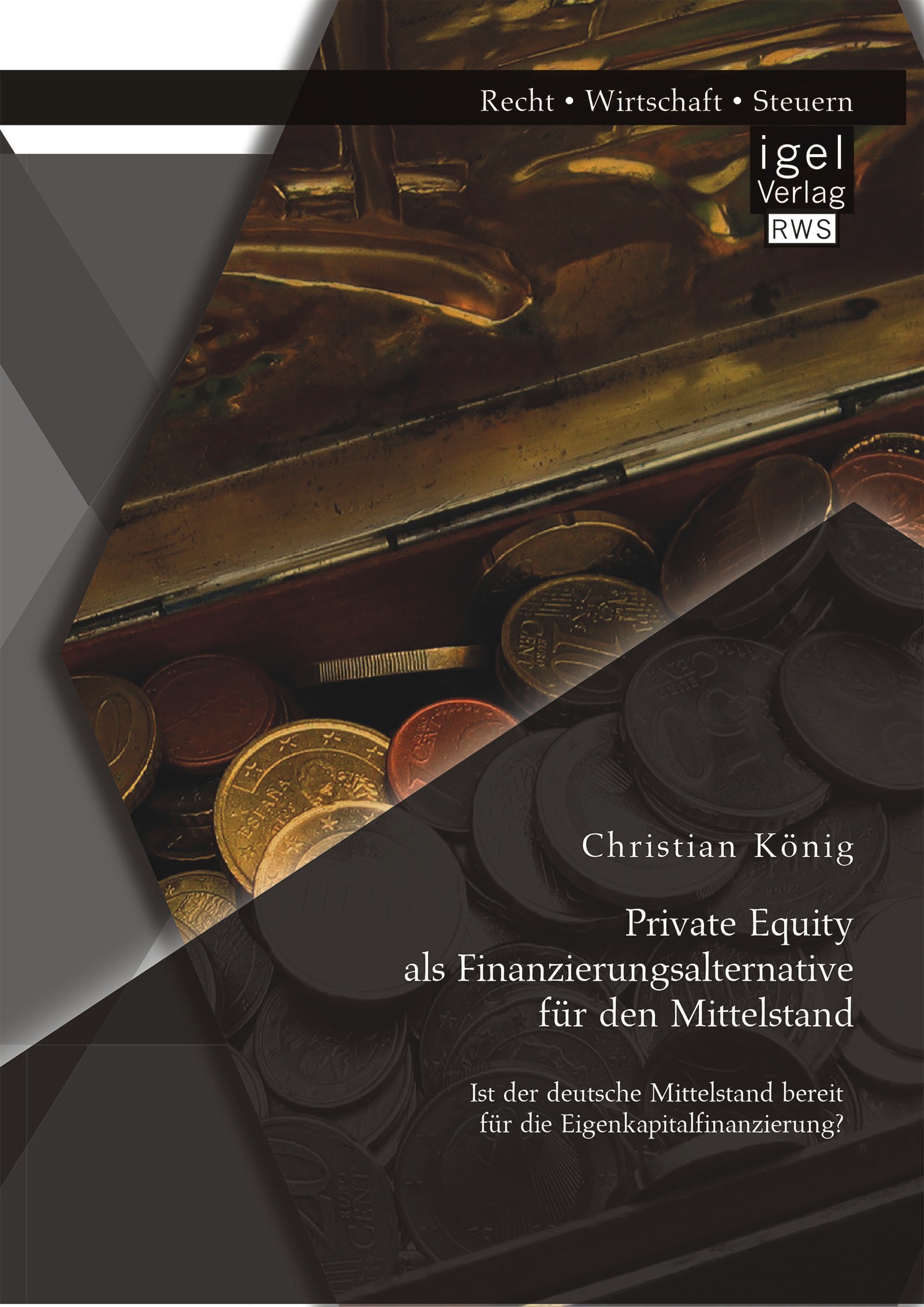 Private Equity als Finanzierungsalternative für den Mittelstand: Ist ... Private Equity als Finanzierungsalternative für den Mittelstand: Ist ...