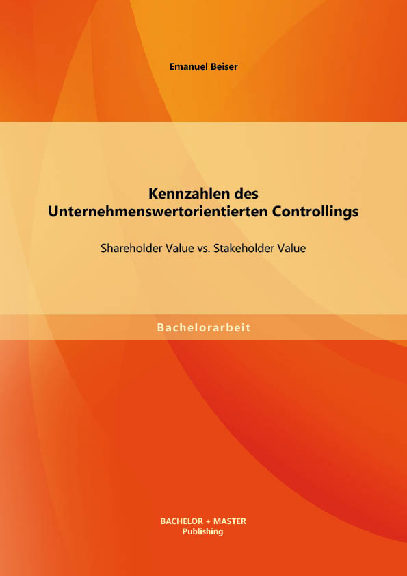 Kennzahlen Des Unternehmenswertorientierten Controllings Shareholder Kennzahlen Des Unternehmenswertorientierten Controllings Shareholder